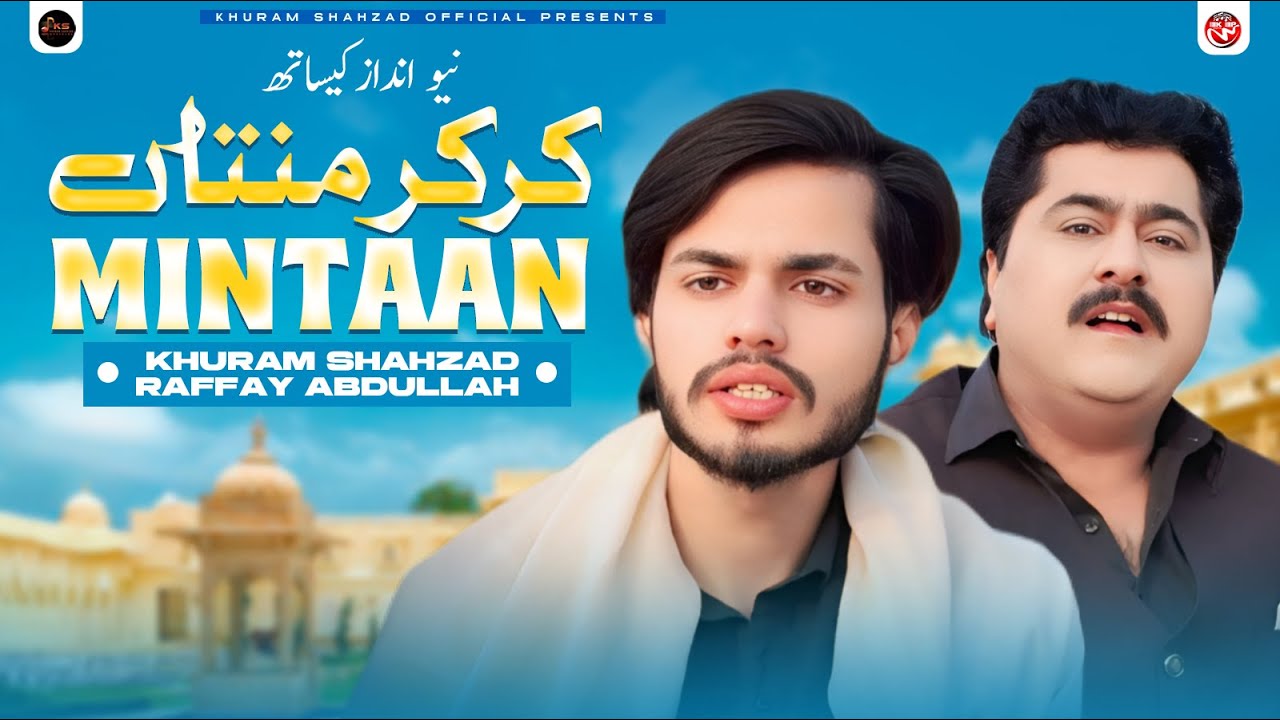 Kar Kar Mintan Yar Diyan | New Duet Song | khuram Shahzad | Raffay ...