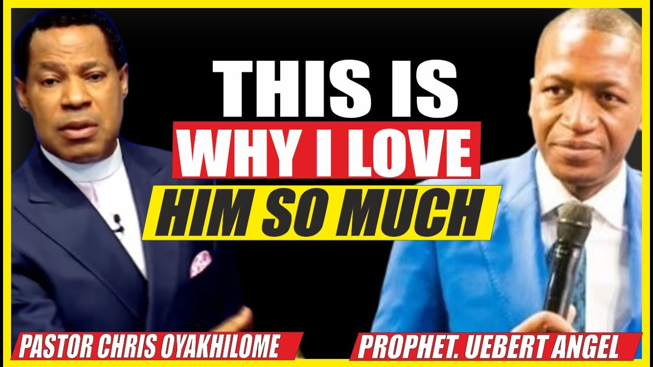 POWERFUL!! PASTOR CHRIS Revealed Why He Loves Prophet Uebert Angel ...