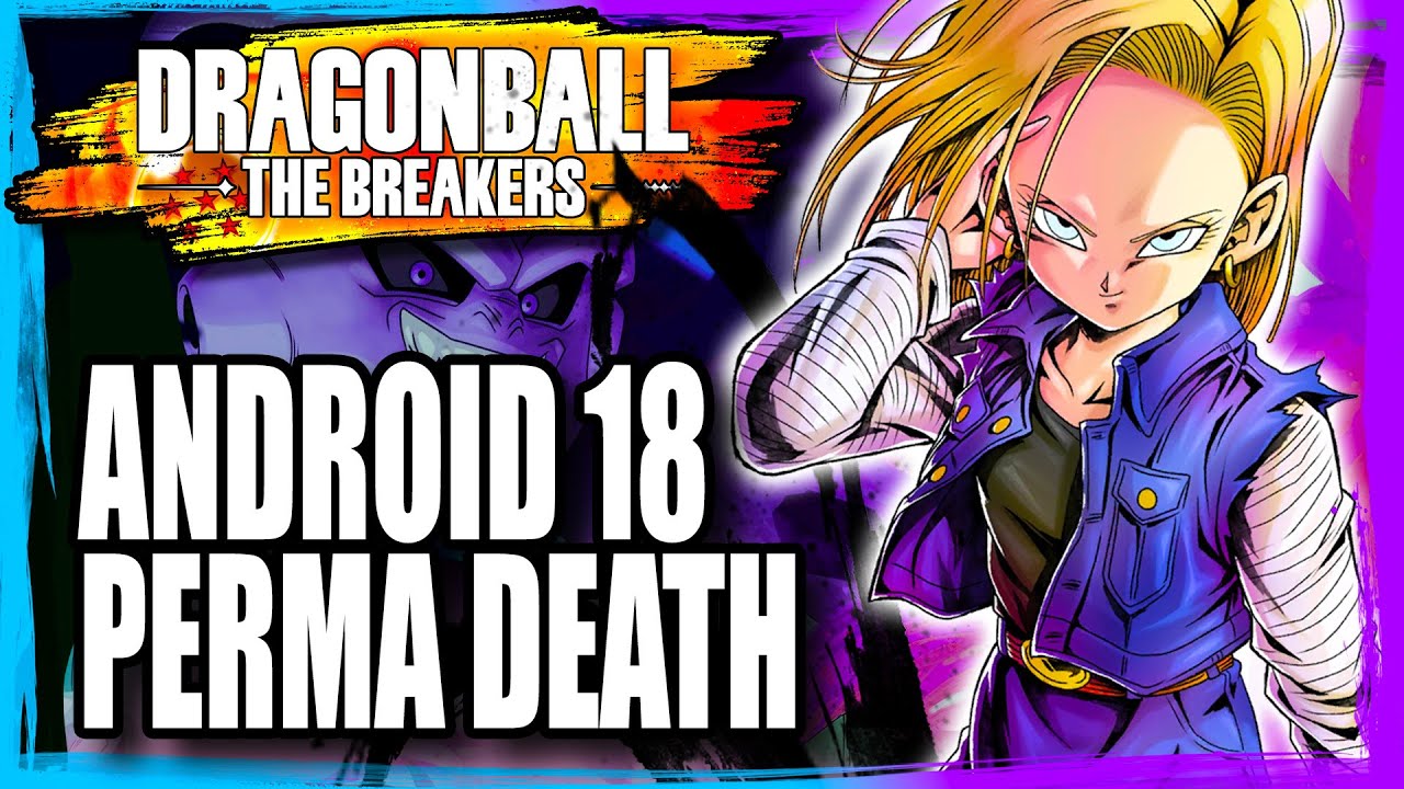 Android 18 Survivor Perma Death! Dragon Ball the Breakers - YouTube