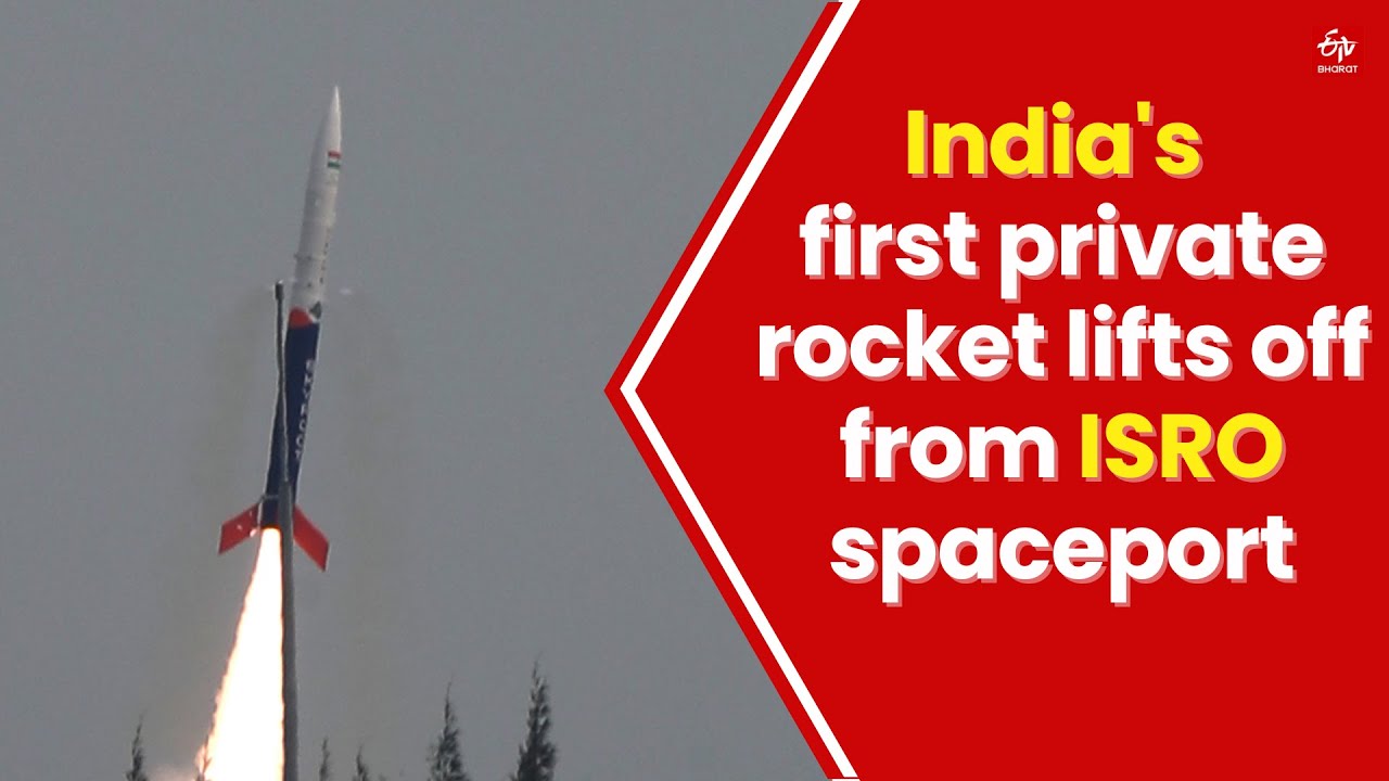 India's first private rocket lifts off from ISRO spaceport - YouTube
