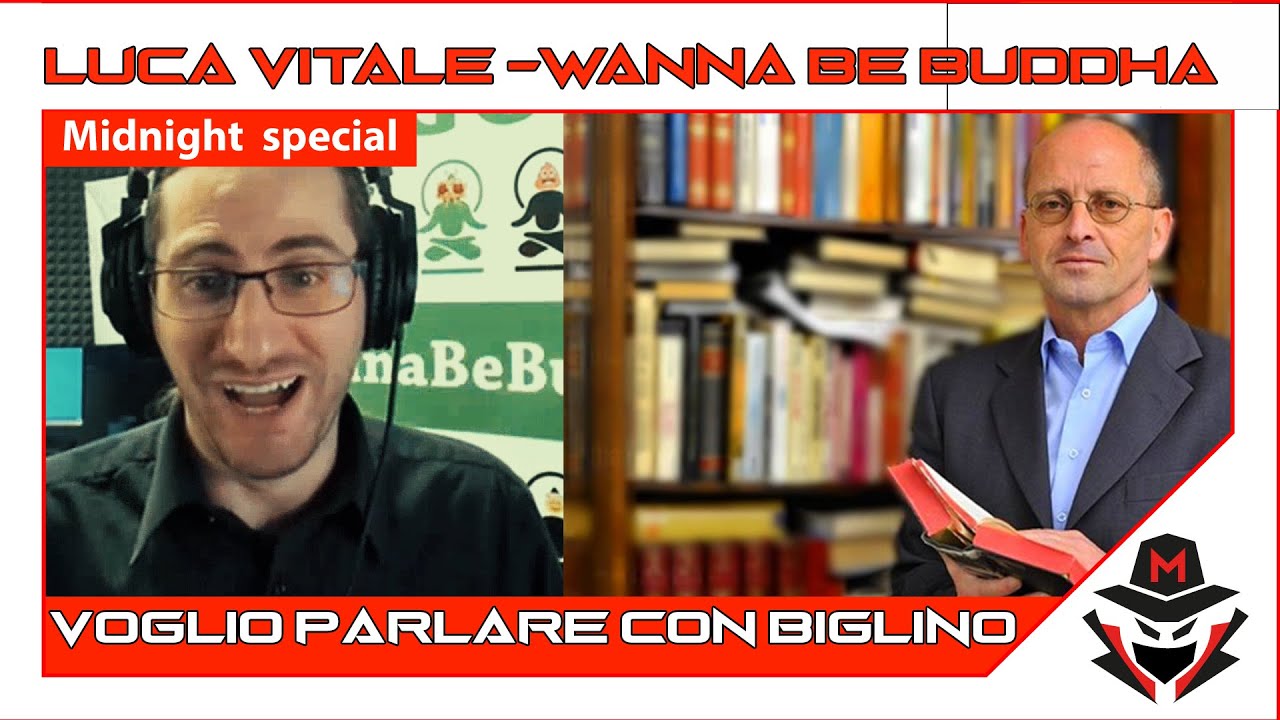 Ep. 258 MIDNIGHT SPECIAL CON LUCA VITALE-WANNA BE BUDDHA: VOGLIO ...