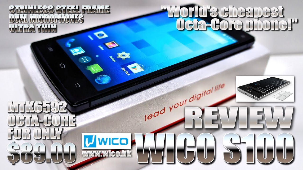 WICO S100 [REVIEW] Worlds cheapest Octa-core phone! Metal Frame ...