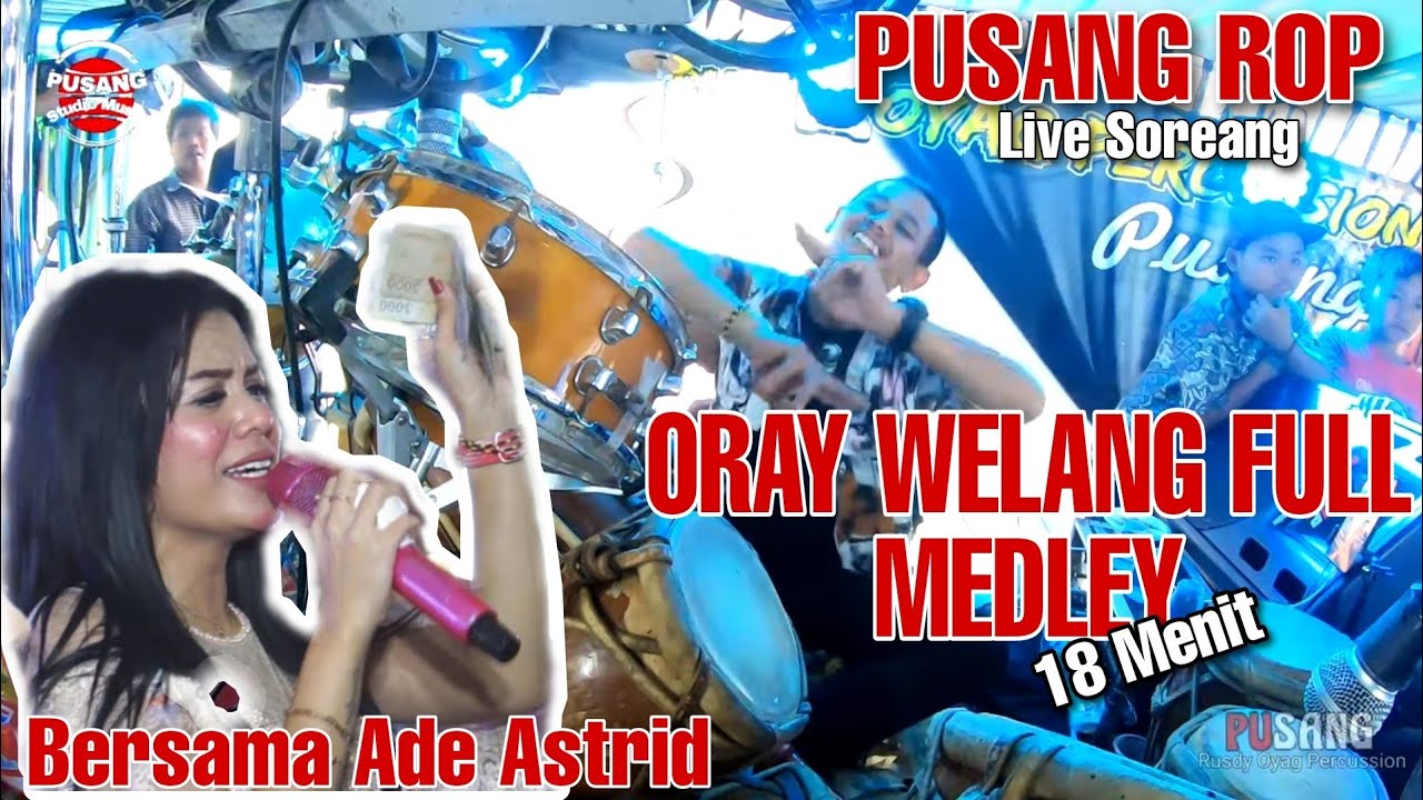 Pusang ROP Bersama Ade Astrid | Oray Welang full medley Penuh banget ...