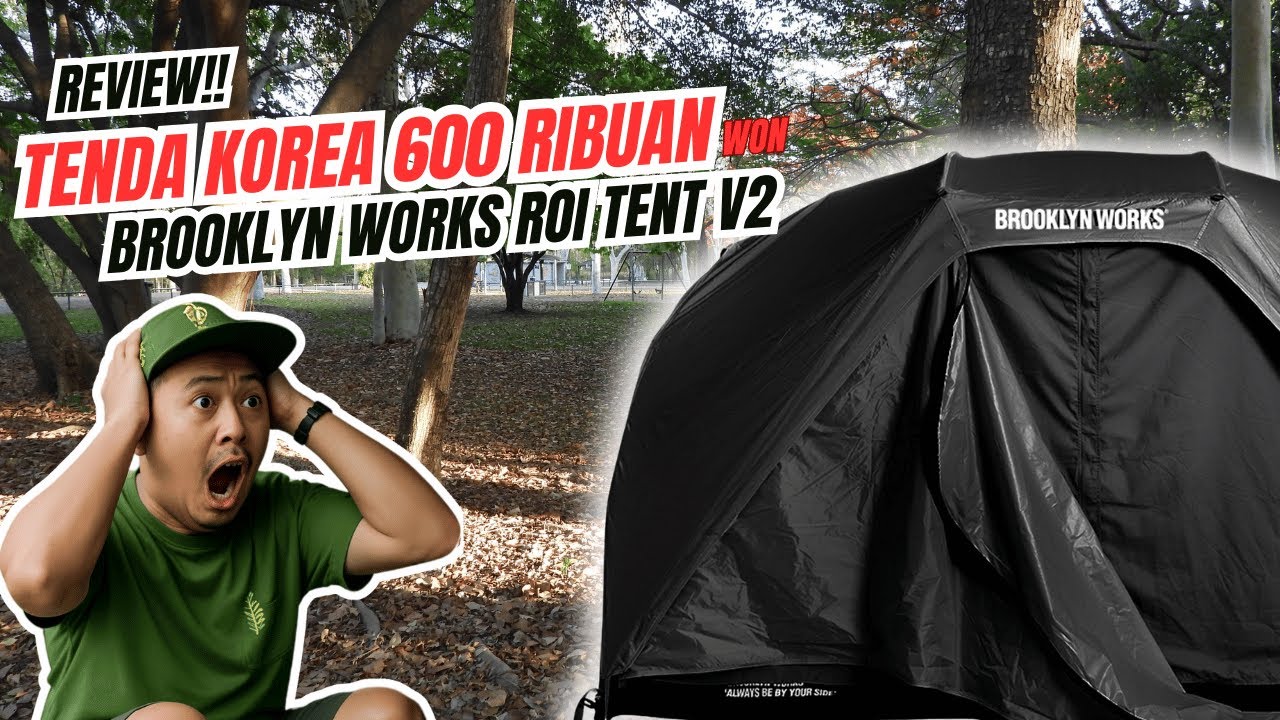 E2 Racun Camping : Review Tenda Dome Korea BROOKLYN WORKS ROI TENT V2 ...