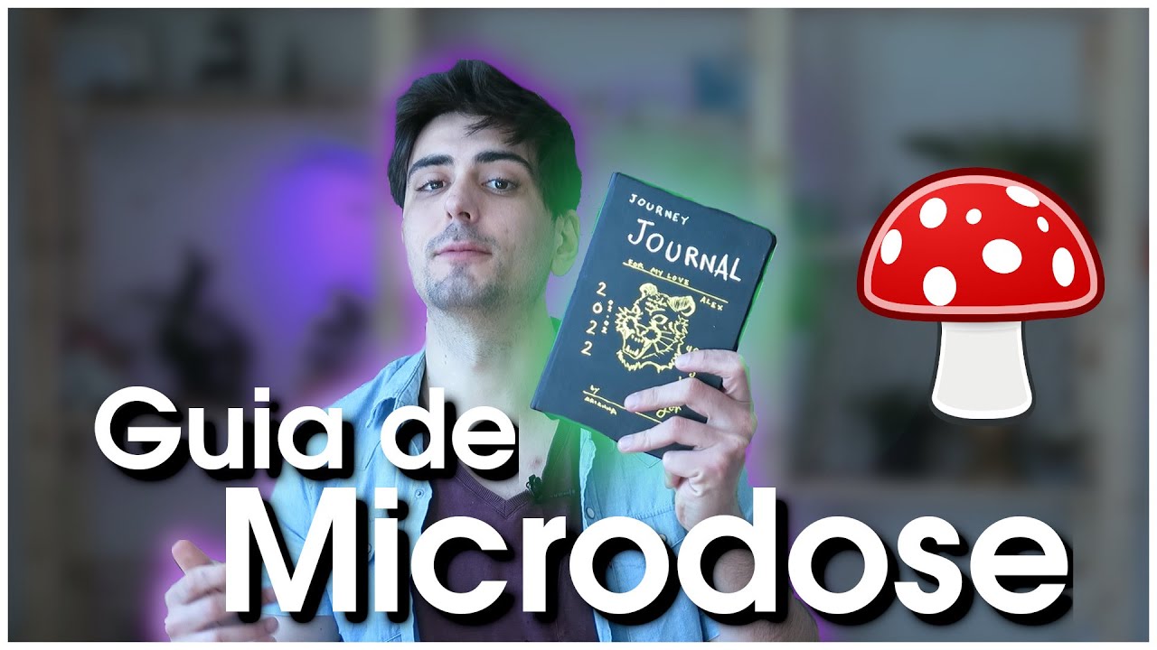 Guia Completo de Microdose e Como Tirar o Máximo da Sua Jornada - YouTube