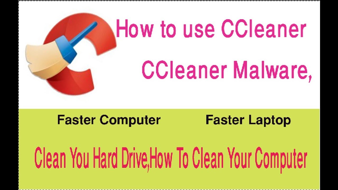 How to use CCleaner ,CCleaner Malware tutorial & Clean your Computer ...