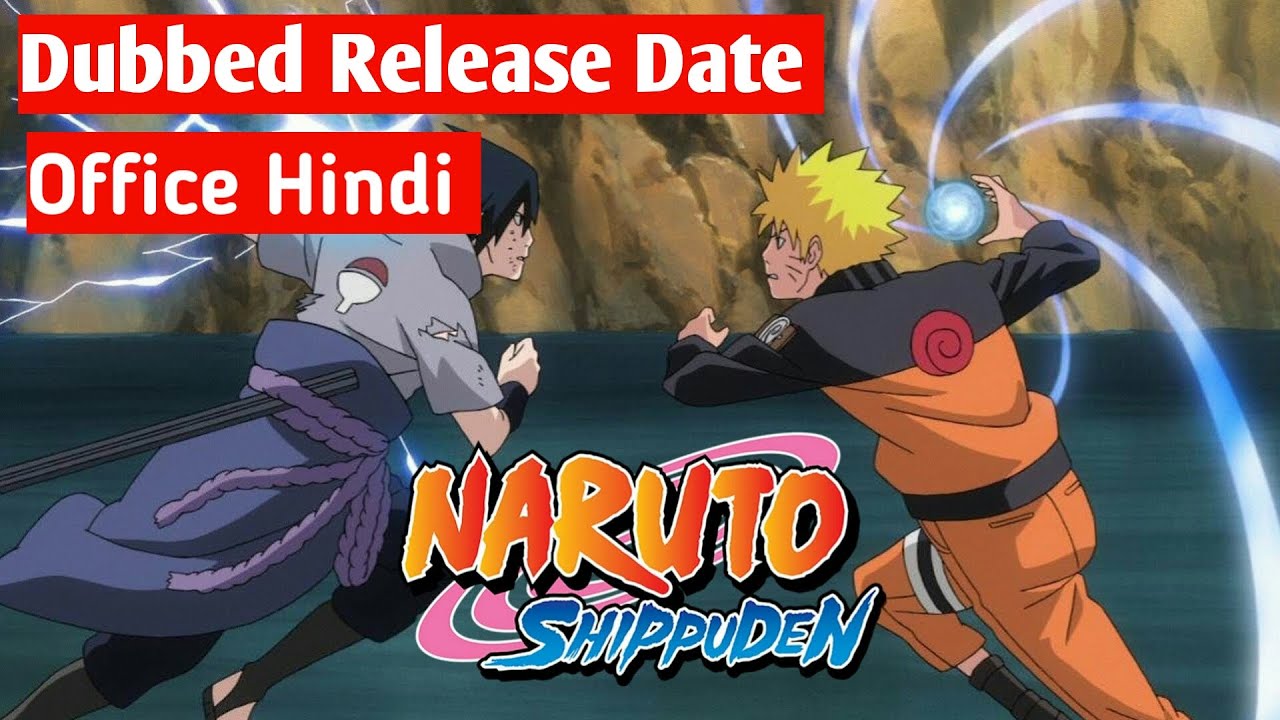 Naruto Shippuden Hindi Dub Confirmed : Kab Ayega Naruto Shippuden ...