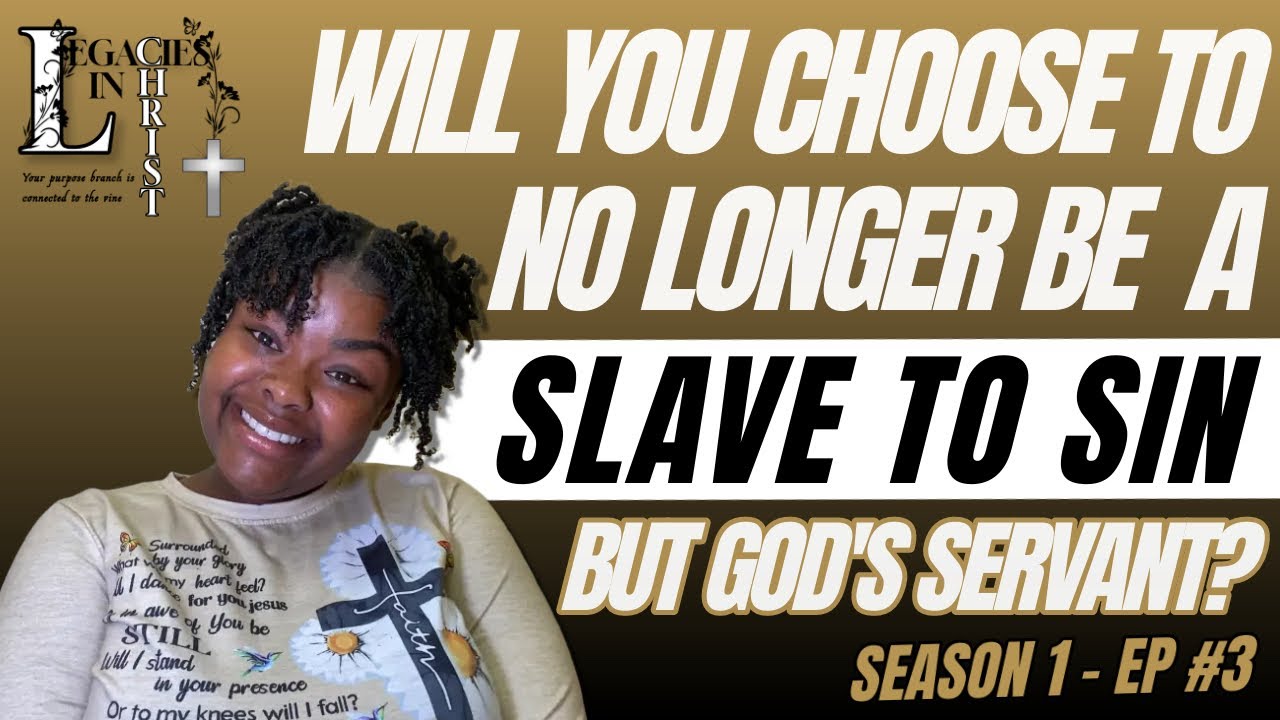 Will you choose to no longer be a slave to sin? | S1. EP. 3 | Romans 1 ...