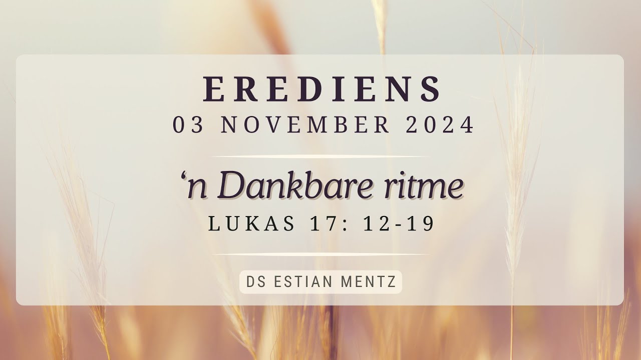 Erediens | 'n Dankbare Ritme | 03 November 2024 - YouTube
