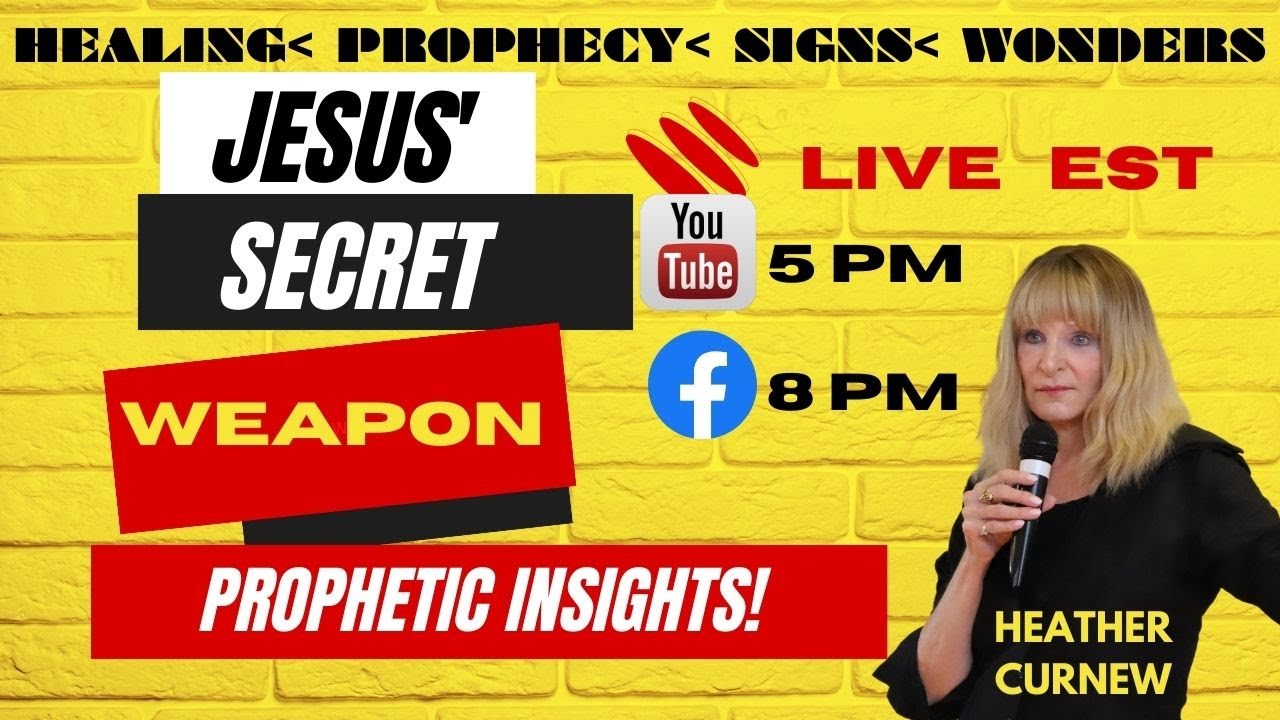 Jesus' Secret Weapon - Prophetic Insights. PLUS RERUNS RECIEVE Healing ...