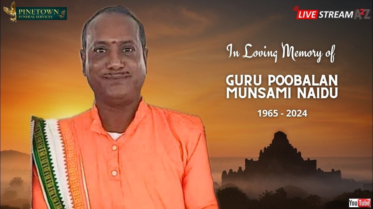 The Funeral Service of Guru Poobalan Munsami Naidu - YouTube