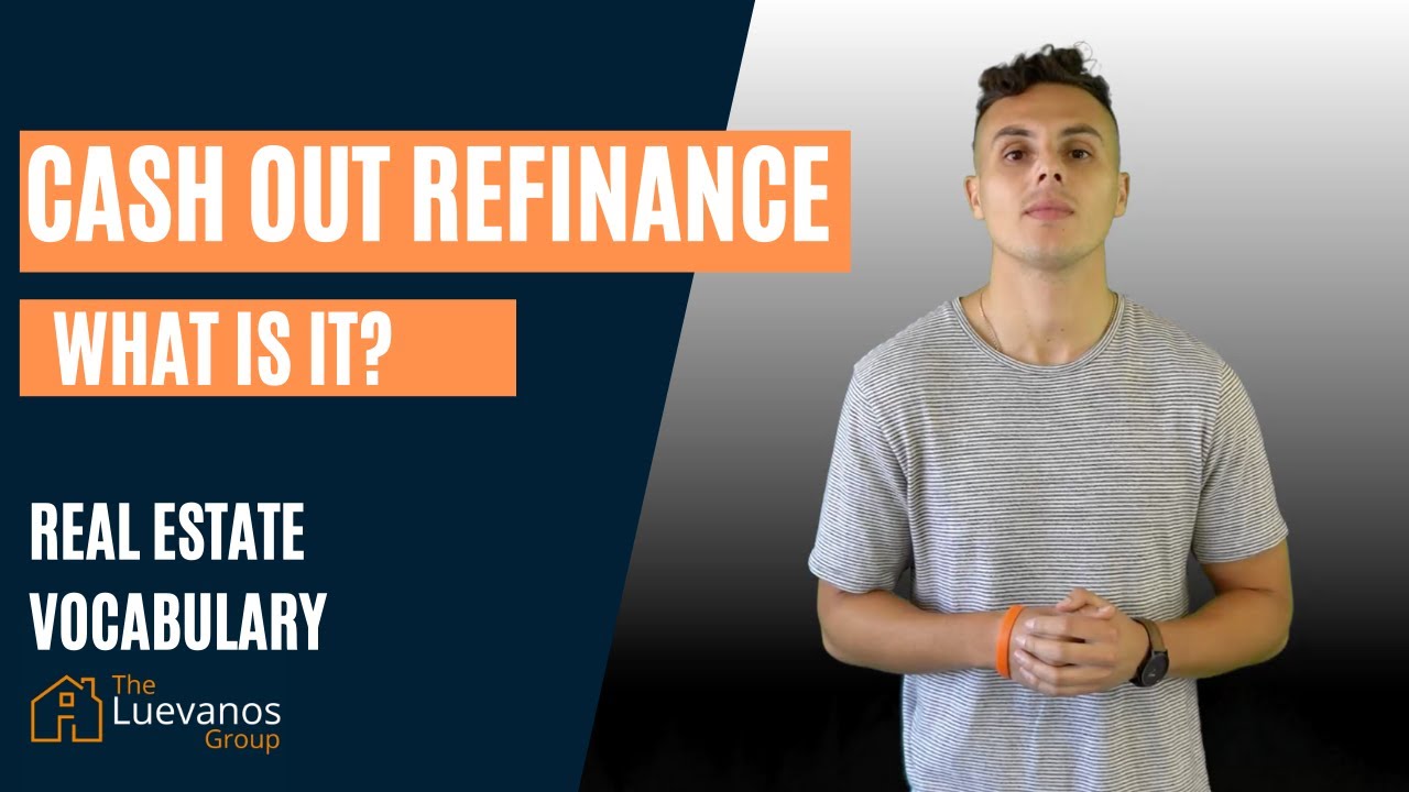 What is a Cash-Out Refinance? - YouTube