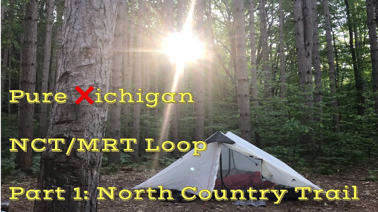 Pure ichigan: NCT/MRT Loop. Part 1: North Country Trail - YouTube