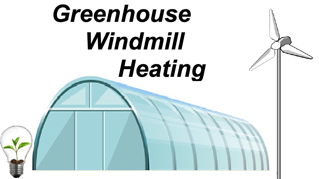 Greenhouse Windmill Heating in Winter - YouTube