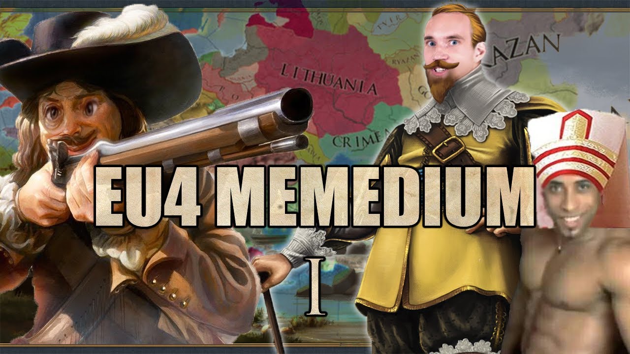 EU4 Memes that began the Memedium I (Reupload) - YouTube