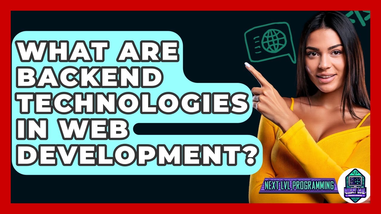 What Are Backend Technologies In Web Development Next Lvl Programming Youtube