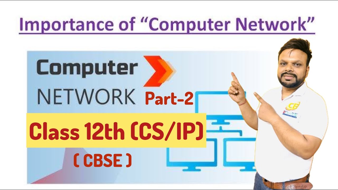 Computer Networks Class 12 CS and IP part 2 | Based on CBSE # ...