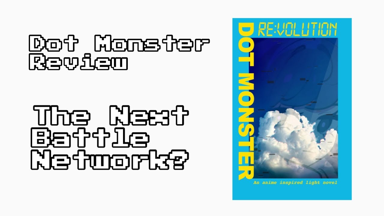 Dot Monster ReVolution Light Novel Review - YouTube