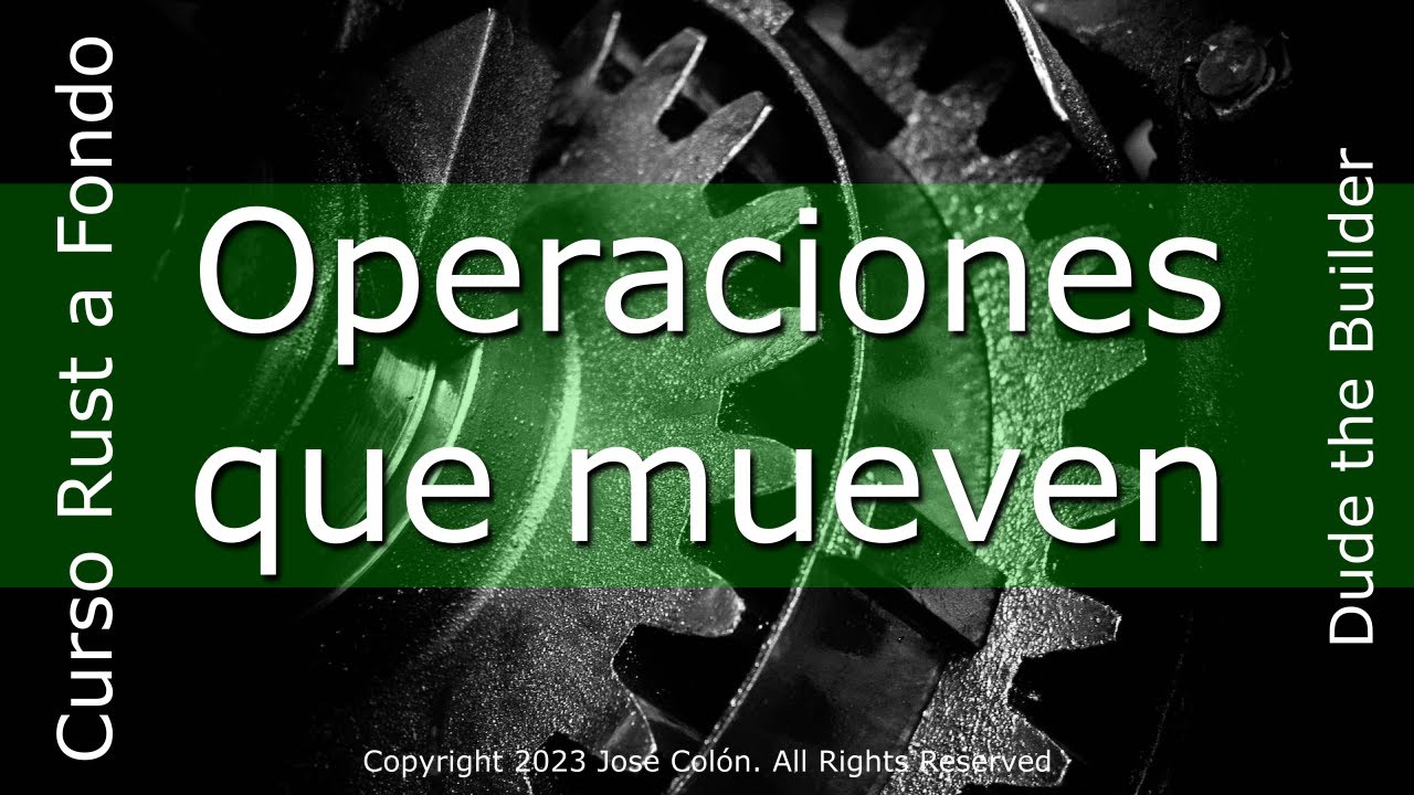 Rust a Fondo: Operaciones que mueven - YouTube