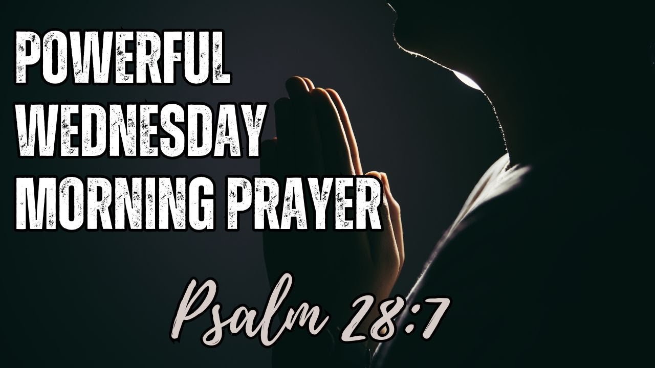 Midweek Motivation: Powerful Wednesday Morning Prayer | Start Your Day ...
