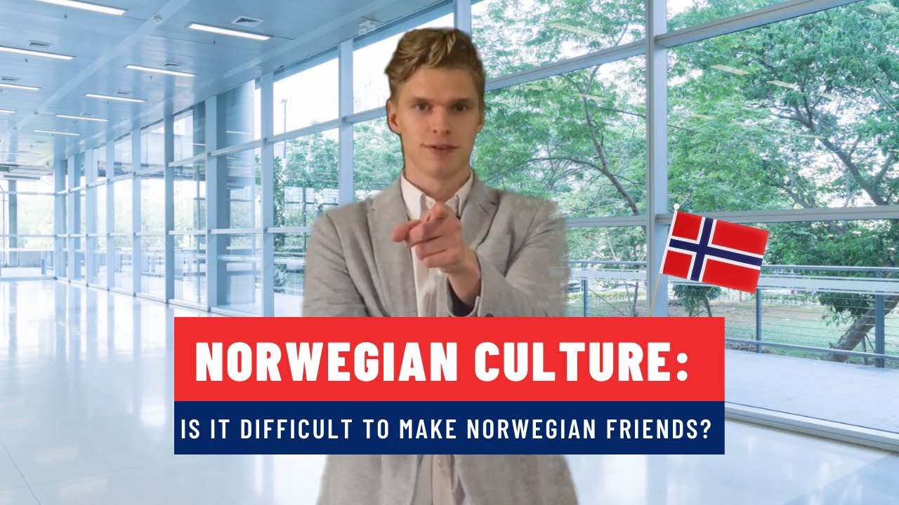 Norwegian Culture and Social Life: Is It Difficult To Make Norwegian ...