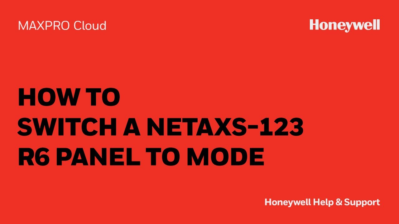 How to Switch a NetAXS-123 R6 Panel to MAXPRO Cloud Mode | Honeywell ...