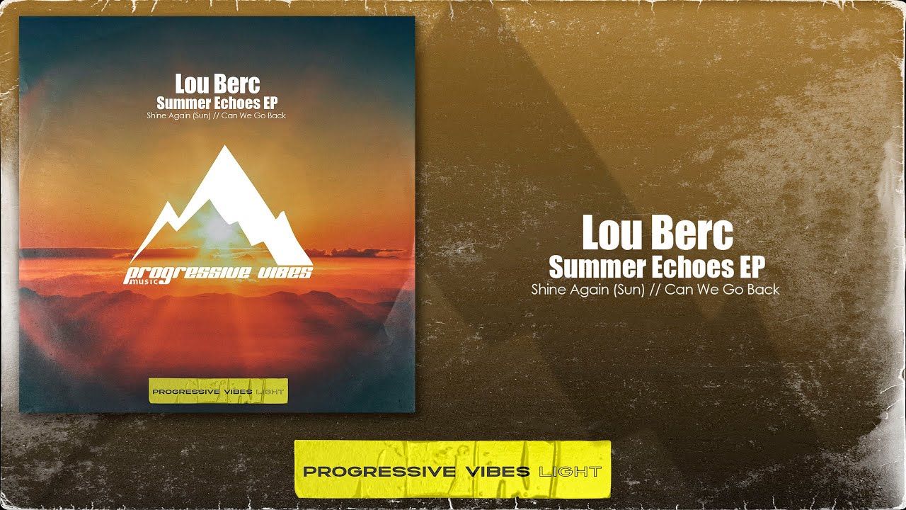 Lou Berc - Shine Again (Sun) [Progressive Vibes Light - PVM853L] - YouTube