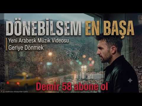 Dönebilsem en başa.dönebilsem geriye 
