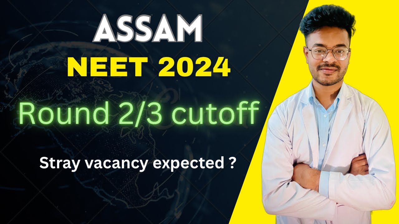 Assam NEET 2024 mop up round cutoff |Expected in stray vacancy? | #neet2024 #assam #cutoff - YouTube
