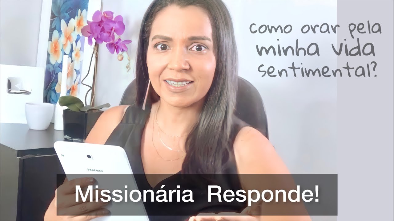 Como orar pela minha vida sentimental? - YouTube