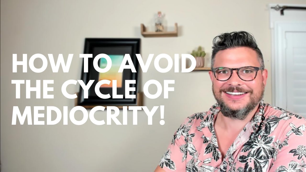 HOW TO AVOID THE CYCLE OF MEDIOCRITY! - YouTube
