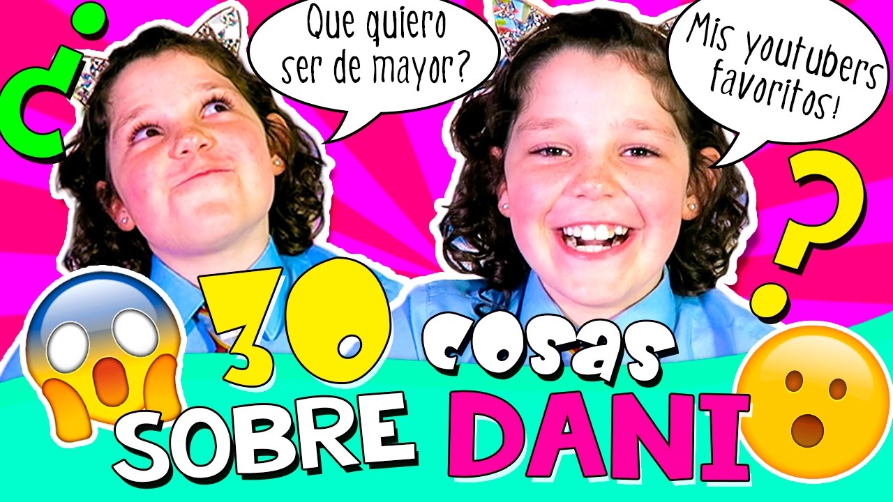 30 COSAS sobre mi!! 😍 ¡Todo sobre DANIELA HAACK! 😱 Conoce mejor a DANI ...