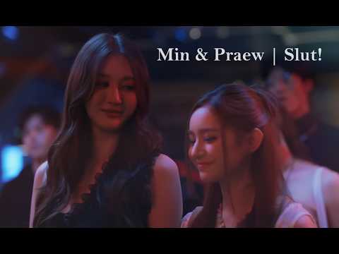 Min & Praew - SLUT! (Girl Rules กฎหลัก ห้ามรักเธอ) [FMV]