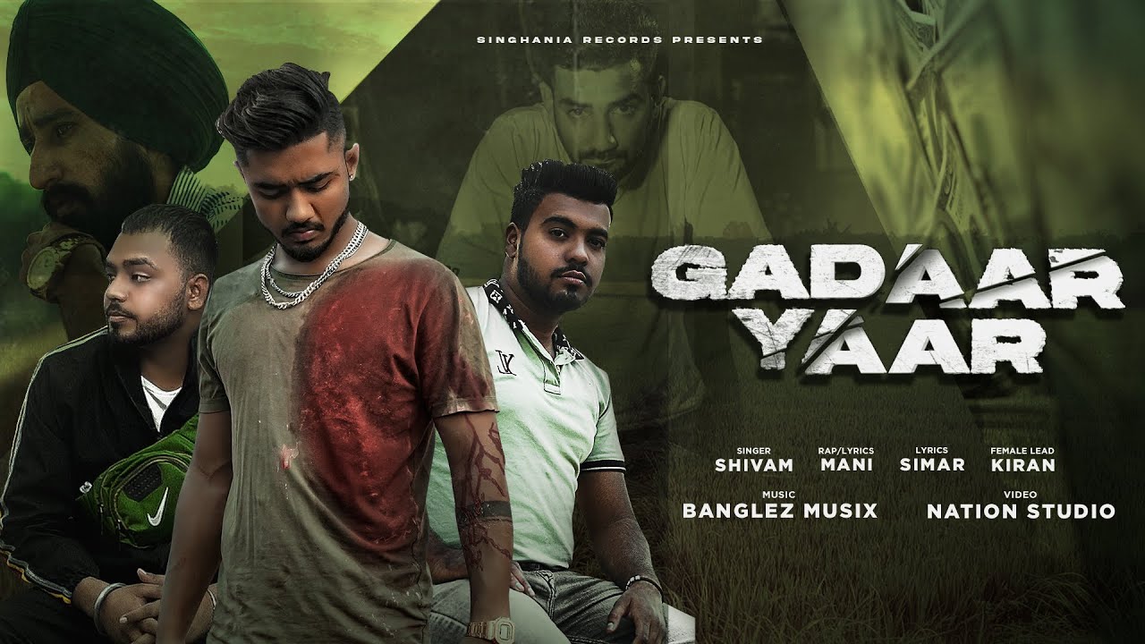 Gadaar Yaar - SHIVAM ft MANI (Official Video) | Latest Punjabi Song ...