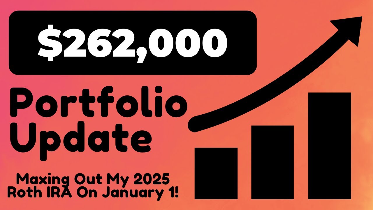 $262,000 ETF Portfolio Update | Maxing Out My 2025 Roth IRA On January ...