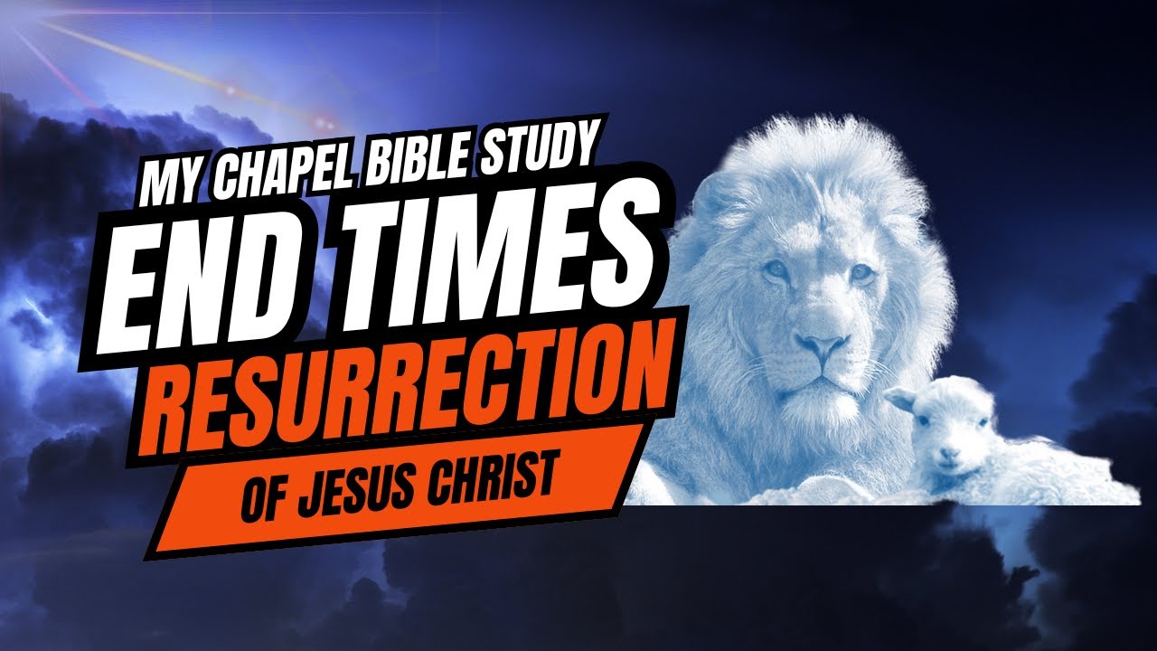 My Chapel Bible Study - Tuesday 3/4/2025 TOPIC: Resurrection of JESUS ...