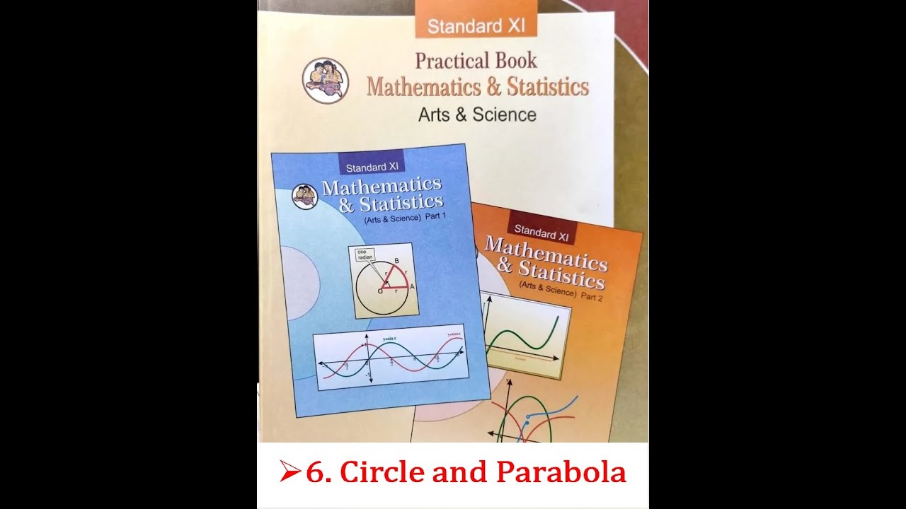 6. Circle and Parabola XI F.Y.J.C. Science Maths and Stats Practical ...