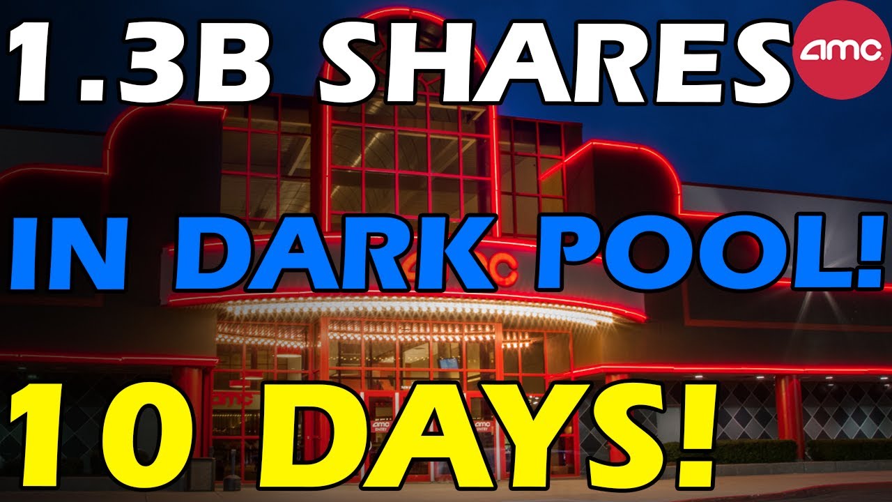 1.3B AMC SHARES IN THE DARK POOL! AMC CONVERSION AND R/S 10 DAYS FROM ...