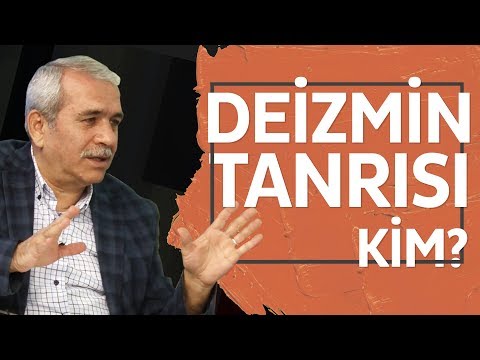 Deistlerin tanrısı 'Allah' mı? (Kavram Atölyesi/116. Bölüm)