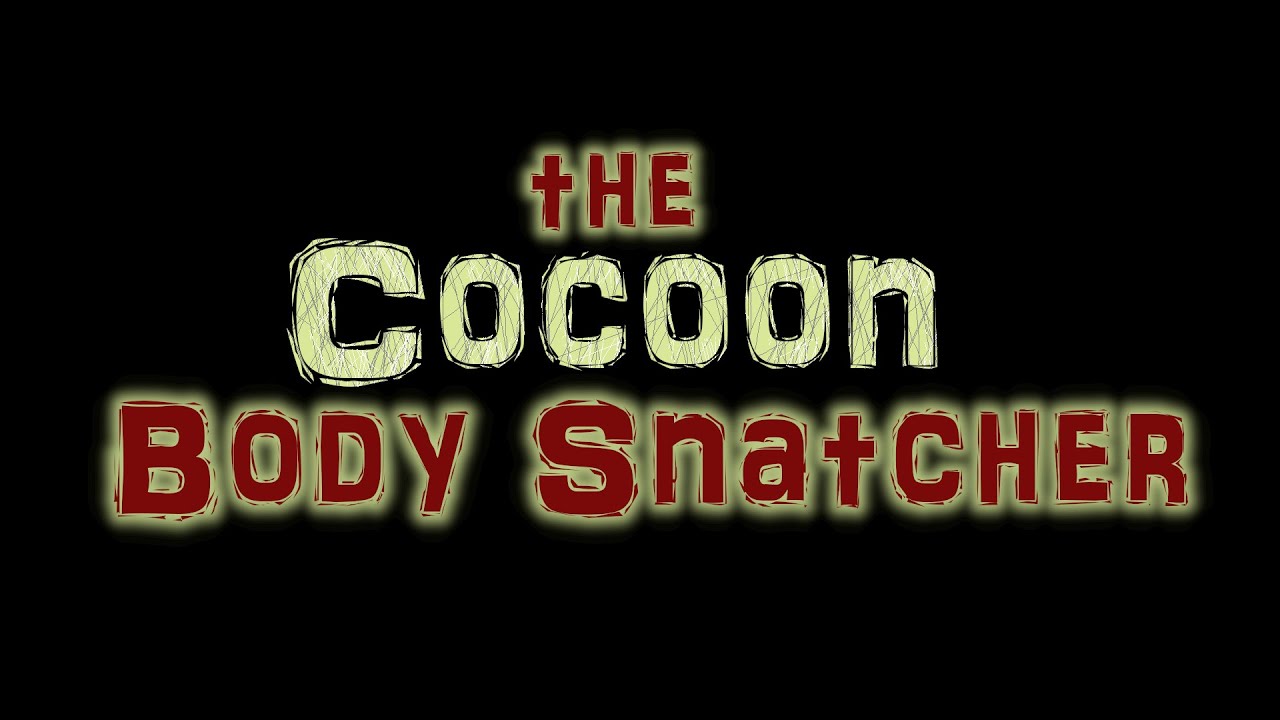 Cocoon Body Snatcher - YouTube