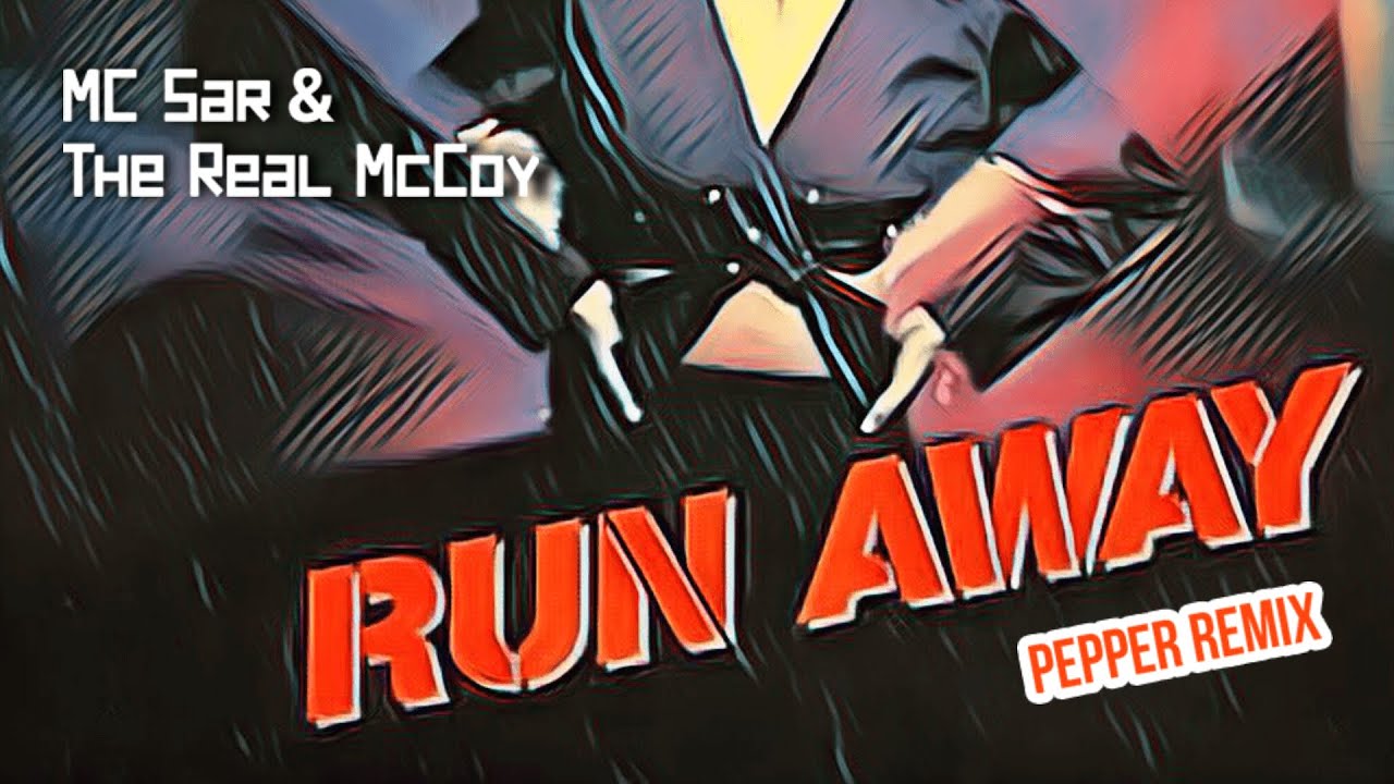 ★FREE DOWNLOAD★ MC Sar & The Real McCoy - Run Away PeppeR (BR) Remix ...