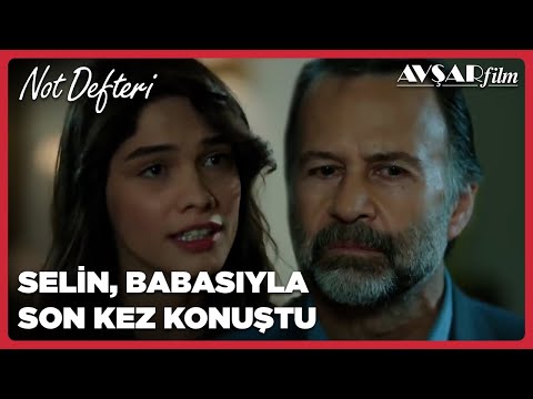 Selin'in Babasıyla Son Konuşması! - Not Defteri 12. Bölüm