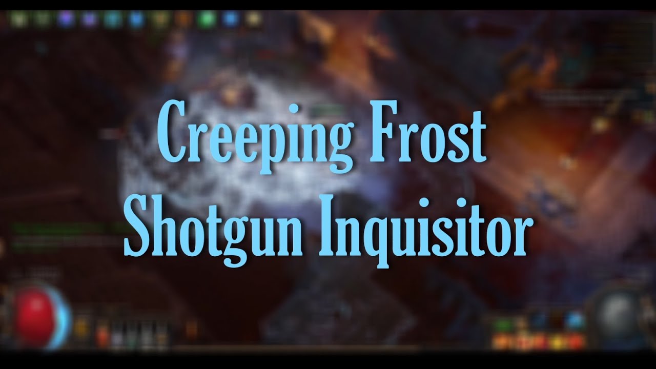 Creeping Frost Shotgun Inquisitor Sentinel League Starter [Path of ...