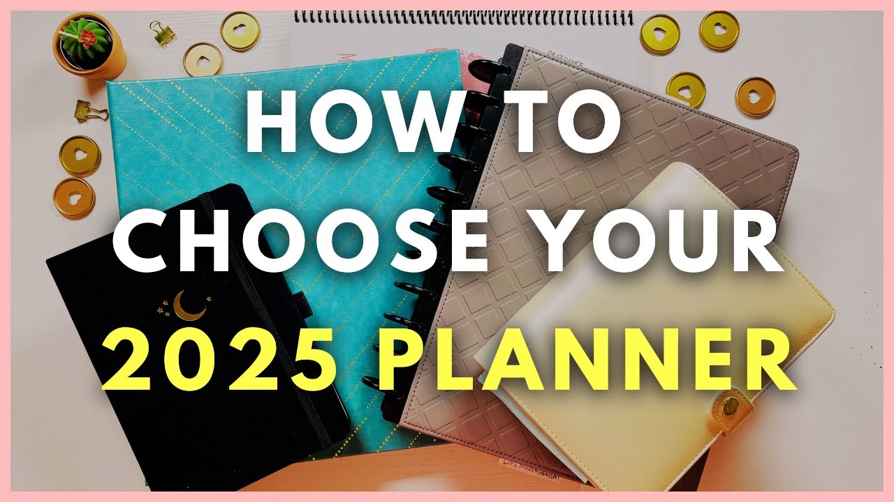How to Choose Your 2025 Planner | Functional Planning Tips - YouTube