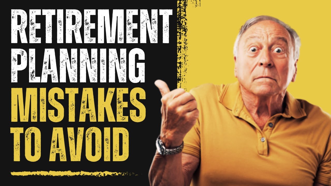 Retirement Planning | The top 5 retirement planning mistakes to avoid ...