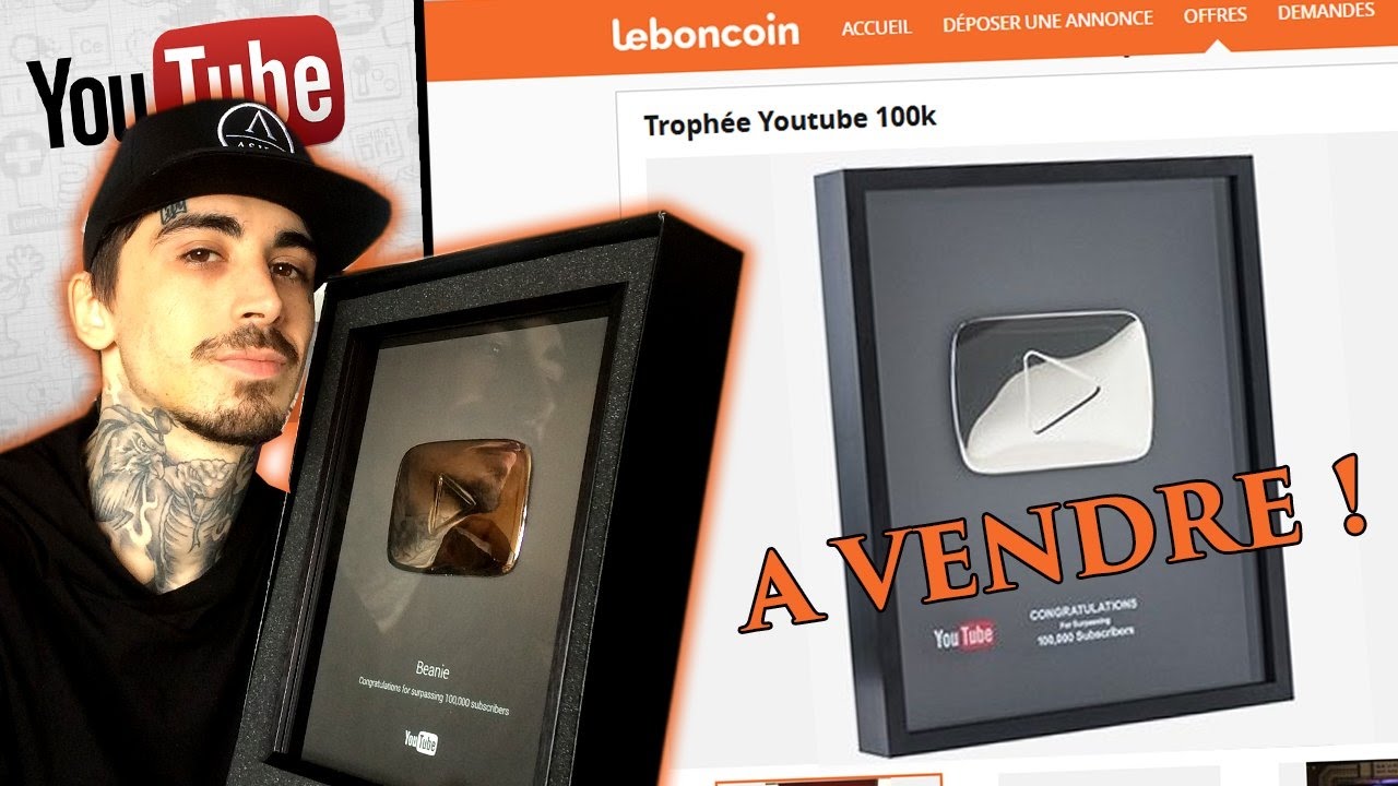 JE VENDS MON TROPHÉE YOUTUBE SUR LEBONCOIN ! - YouTube