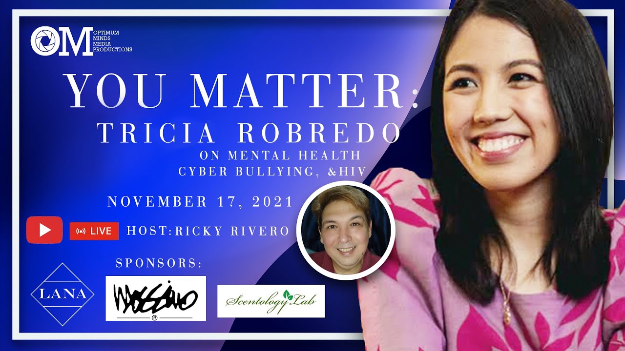 You Matter: Dr. Tricia Robredo on Mental Health, Cyberbullying and HIV ...