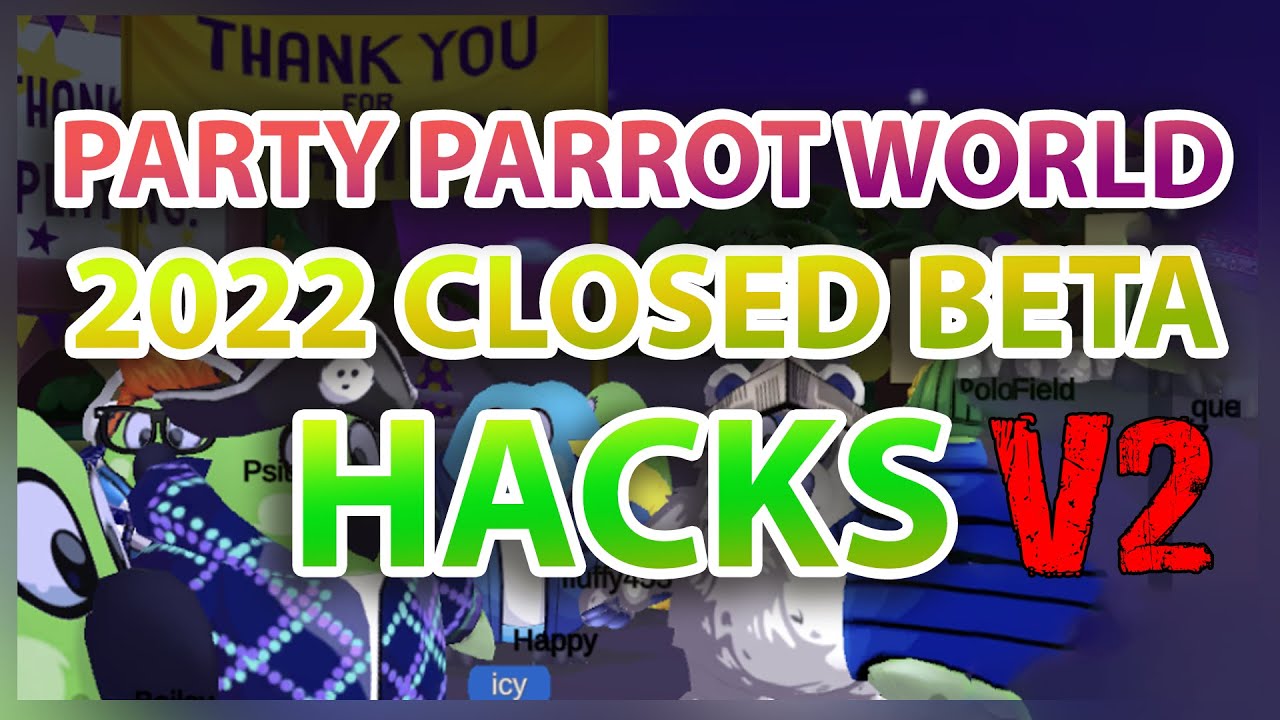 Party Parrot World | Closed Beta Hacks V2 - YouTube