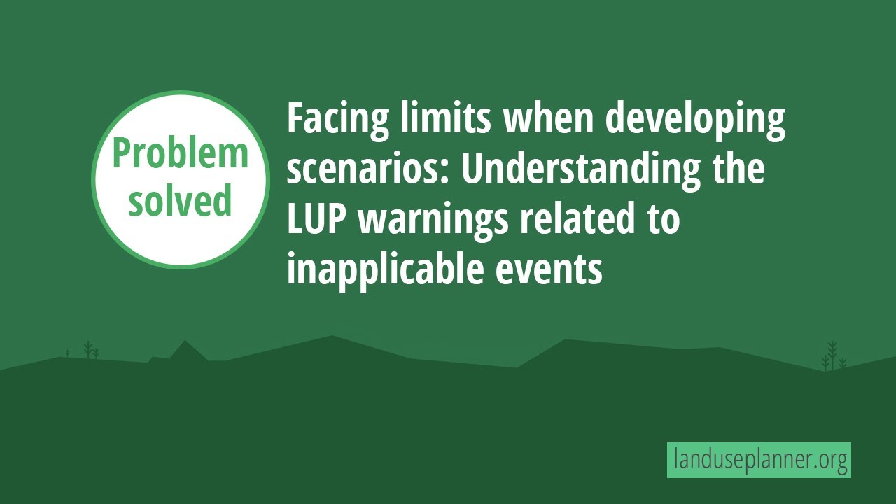 Limits when developing Land-use Planner scenarios – LUP problem solved ...