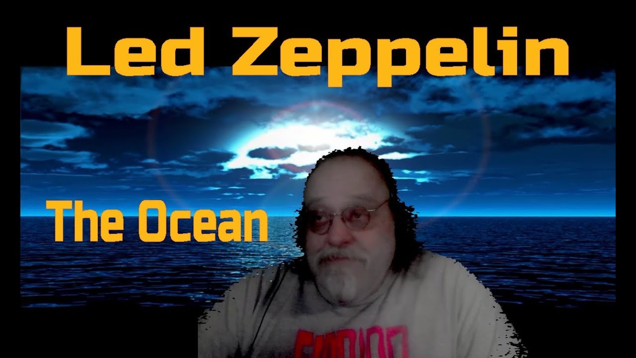 Led Zeppelin The Ocean/trying to get wet - YouTube